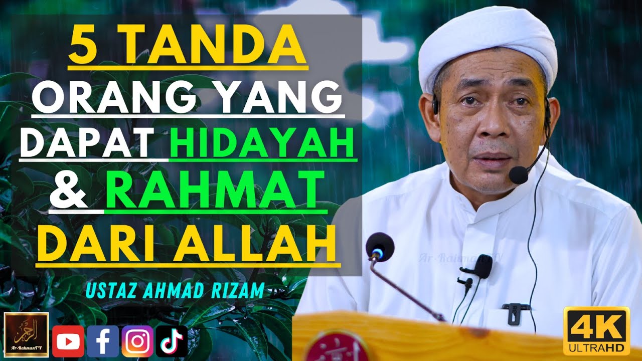 Ustaz Ahmad Rizam - 5 TANDA ORANG YANG DAPAT HIDAYAH & RAHMAT DARI ...