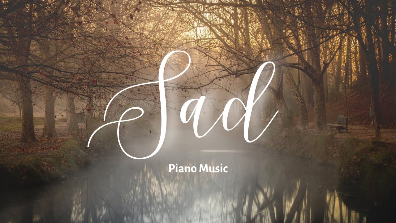 "Sad Piano Music" Great For Studying, Reading, & Relaxing - YouTube