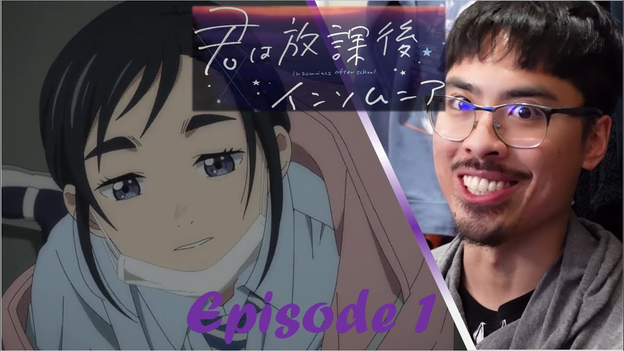 An Anime For Insomniacs! Insmoniacs After School Episode 1 Reaction ...