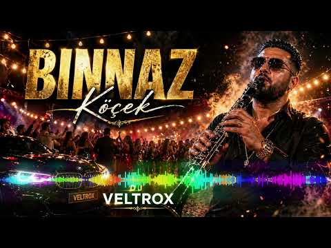 DJ Veltrox - Binnaz Kocek 2026🎷