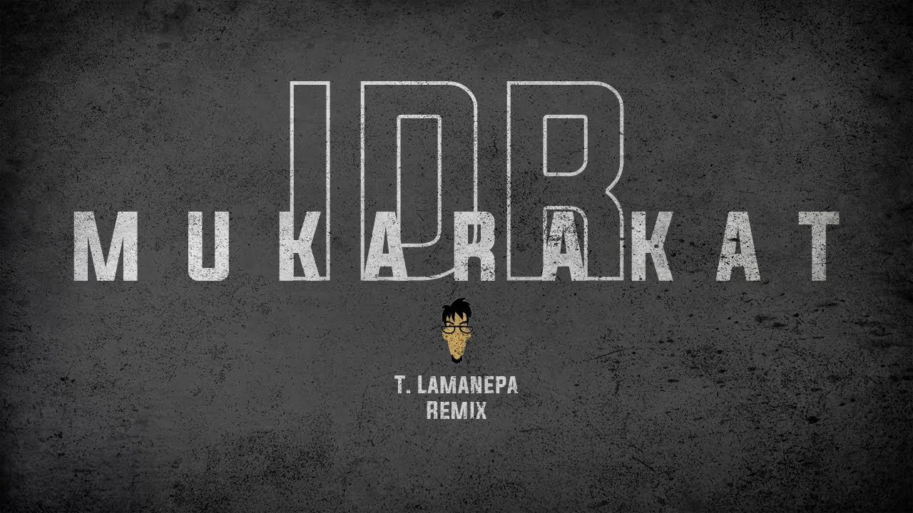 MukaRakat - IDR (T. Lamanepa Remix) - YouTube