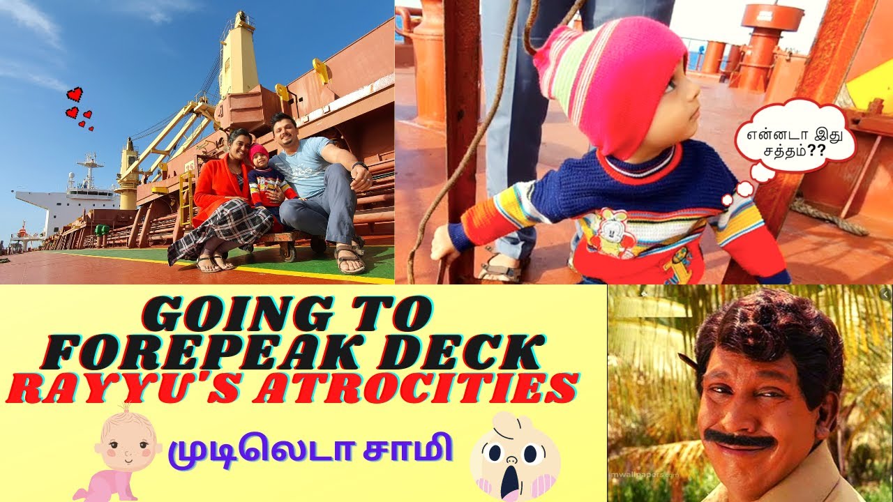 Deck time fun vlog|Going to forepeak deck|Rayyu's attrocities|Managing ...