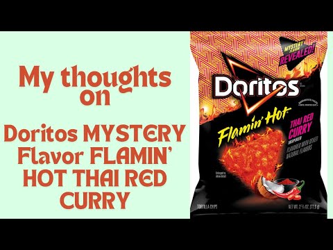 My Thoughts On Doritos MYSTERY Flavor FLAMIN' HOT THAI RED CURRY - YouTube