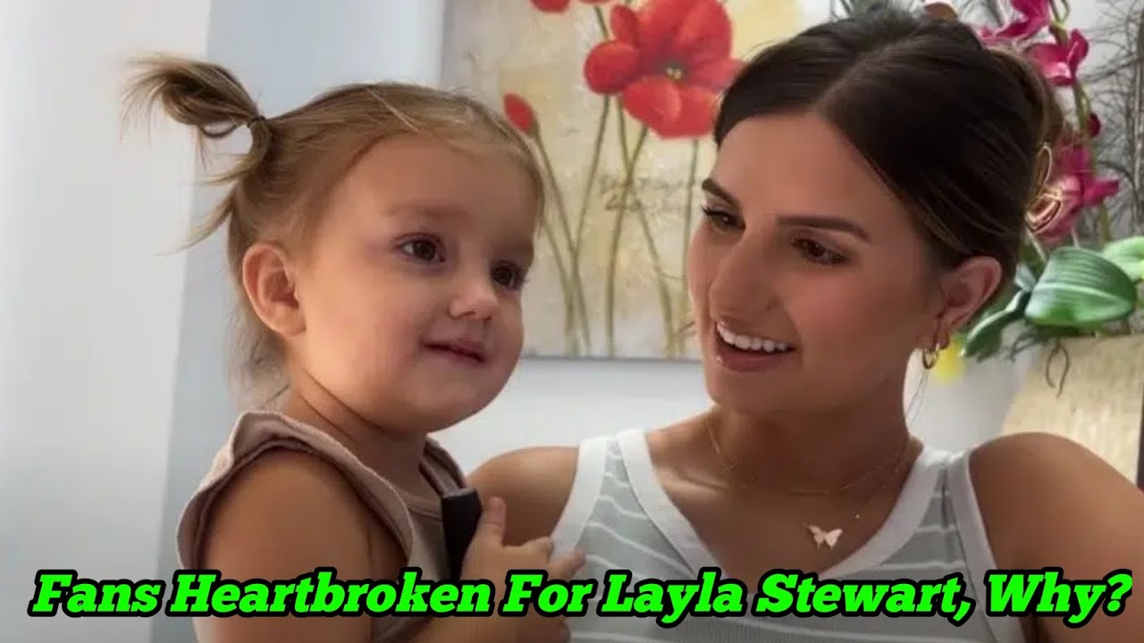 Very Shocking News!! Bates’ Fans Heartbroken For Layla Stewart, Why ...
