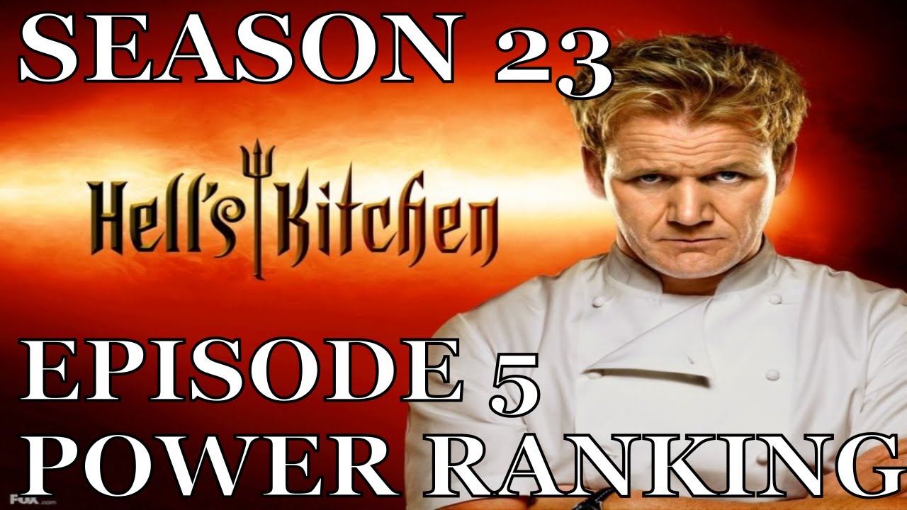 Hell's Kitchen 23 Power Ranking (Episode 5) - YouTube