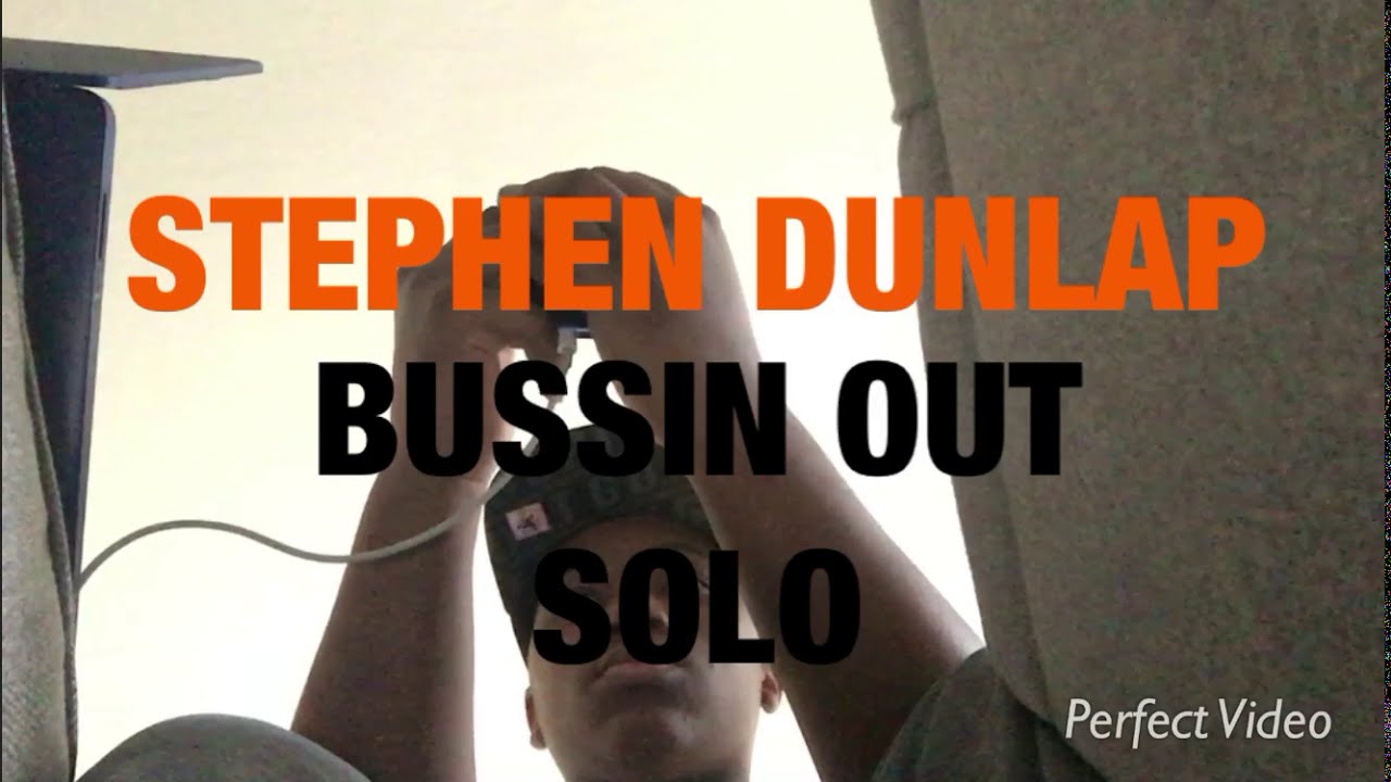 Stephen Dunlap - Bussin Out - YouTube