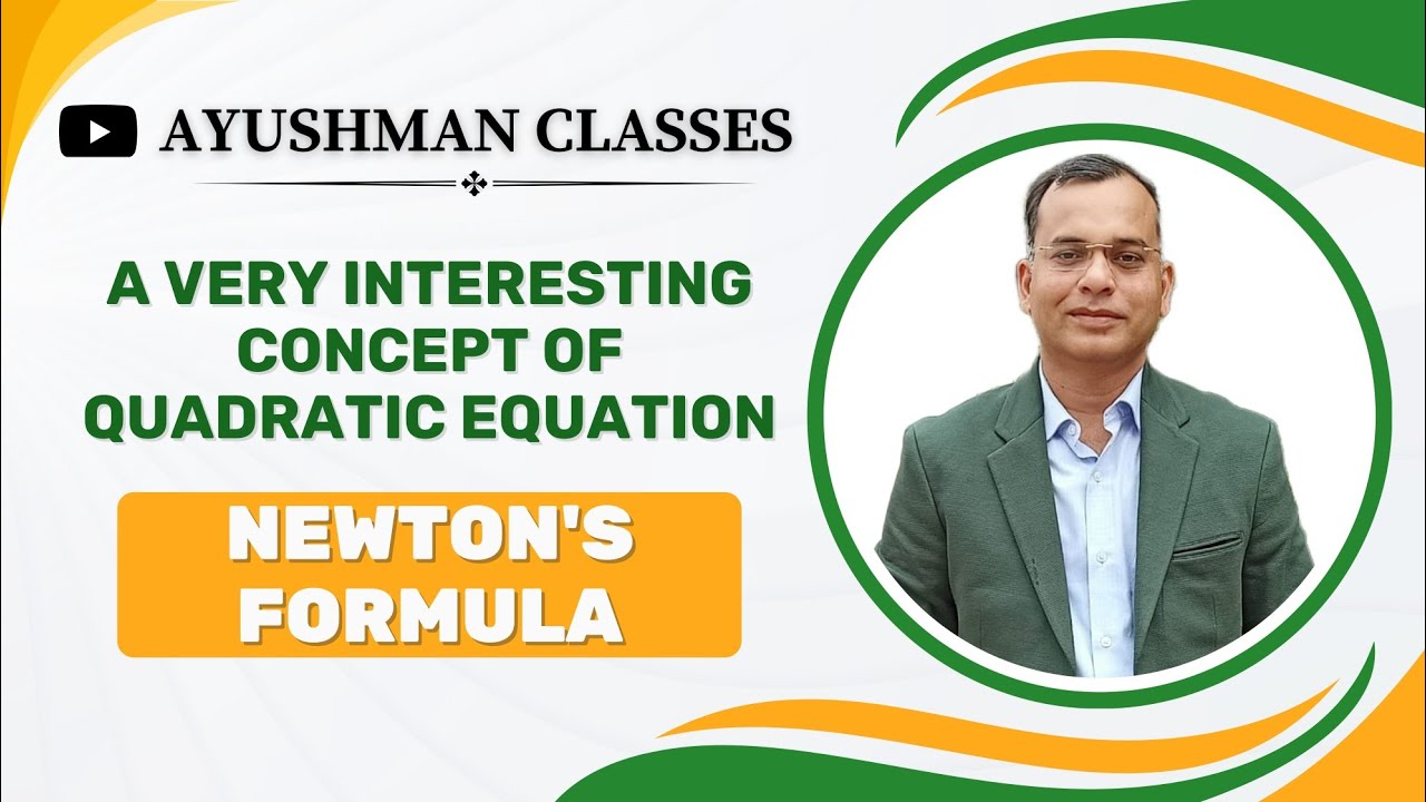 NEWTON'S FORMULA II QUADRATIC EQUATION - YouTube