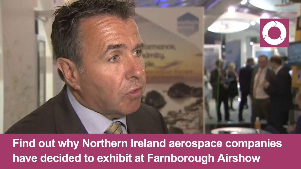Farnborough International Airshow 2016 | Michael Polson, Invest NI ...