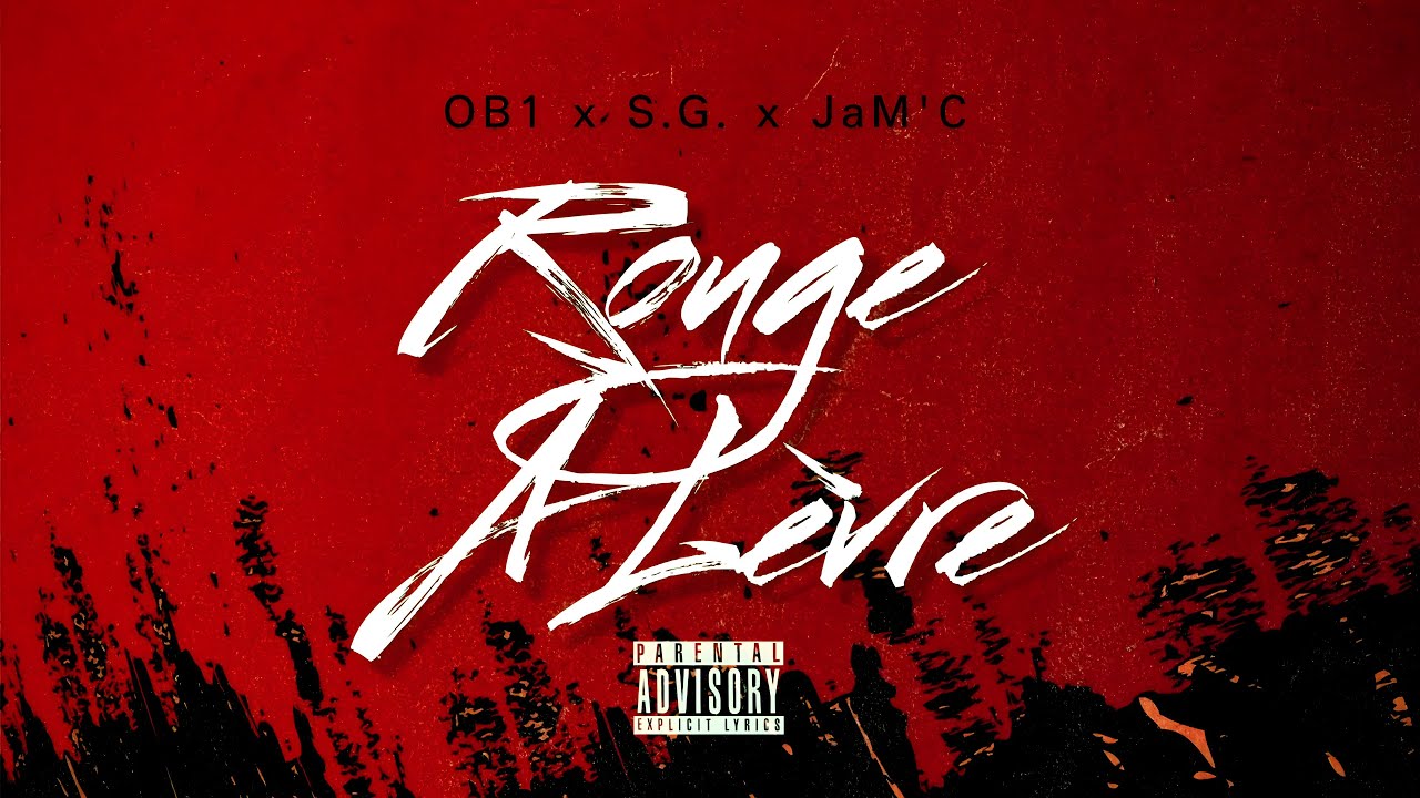 OB1 feat. S.G. & JAM'C - Rouge à lèvre - YouTube