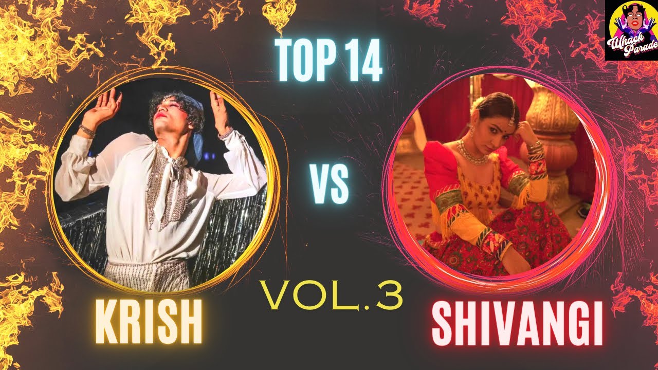 KRISH VS SHIVANGI -TOP 14 -1 VS 1 WHACKING| WHACKPARADE VOL.3 - YouTube