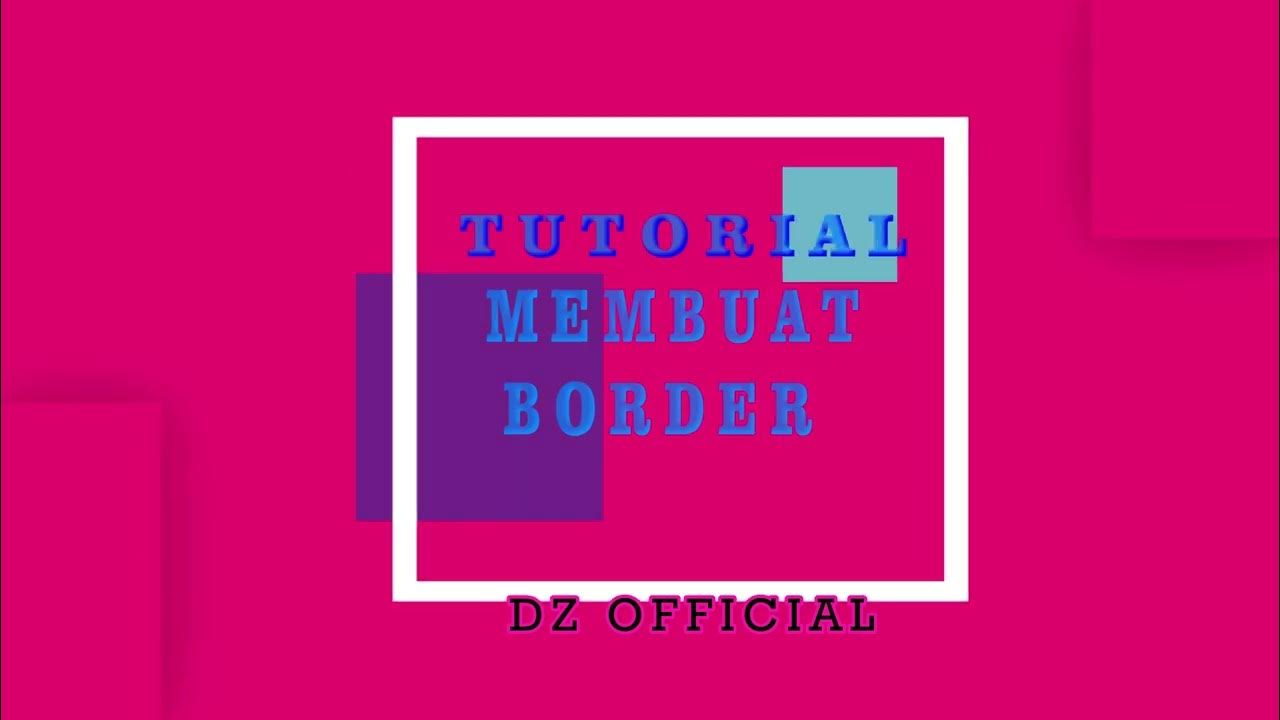 Tutorial Membuat Border Cepat dan Mudah new - YouTube