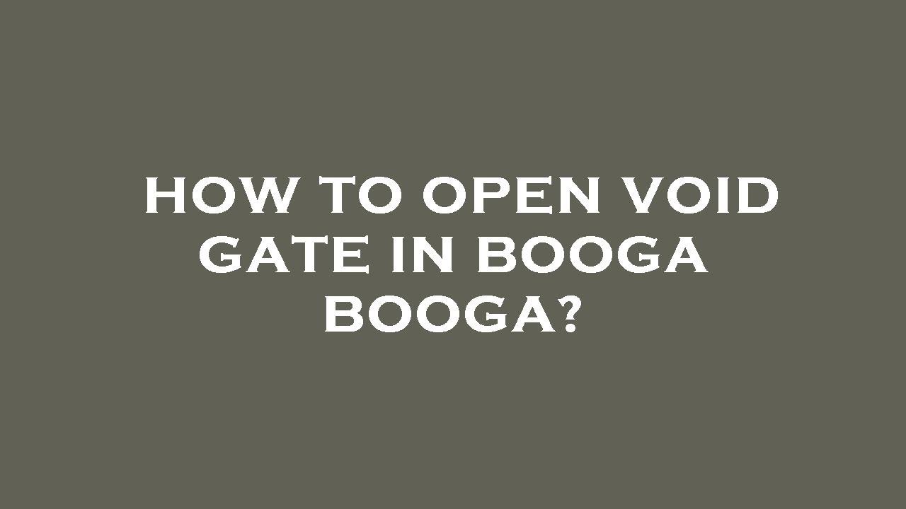 How to open void gate in booga booga? - YouTube