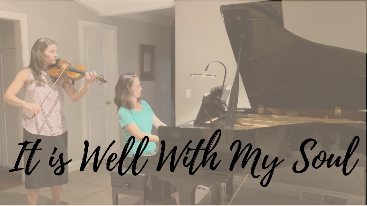 It is Well with My Soul | Violin & Piano Duet - YouTube