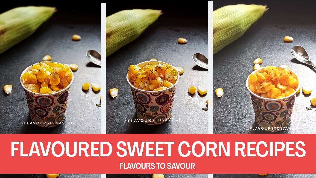 Flavoured Sweet Corn Recipe | Classic Corn | Italian Sweet Corn | Maggi ...