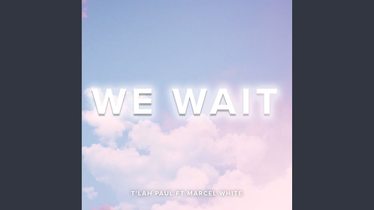 We Wait - YouTube