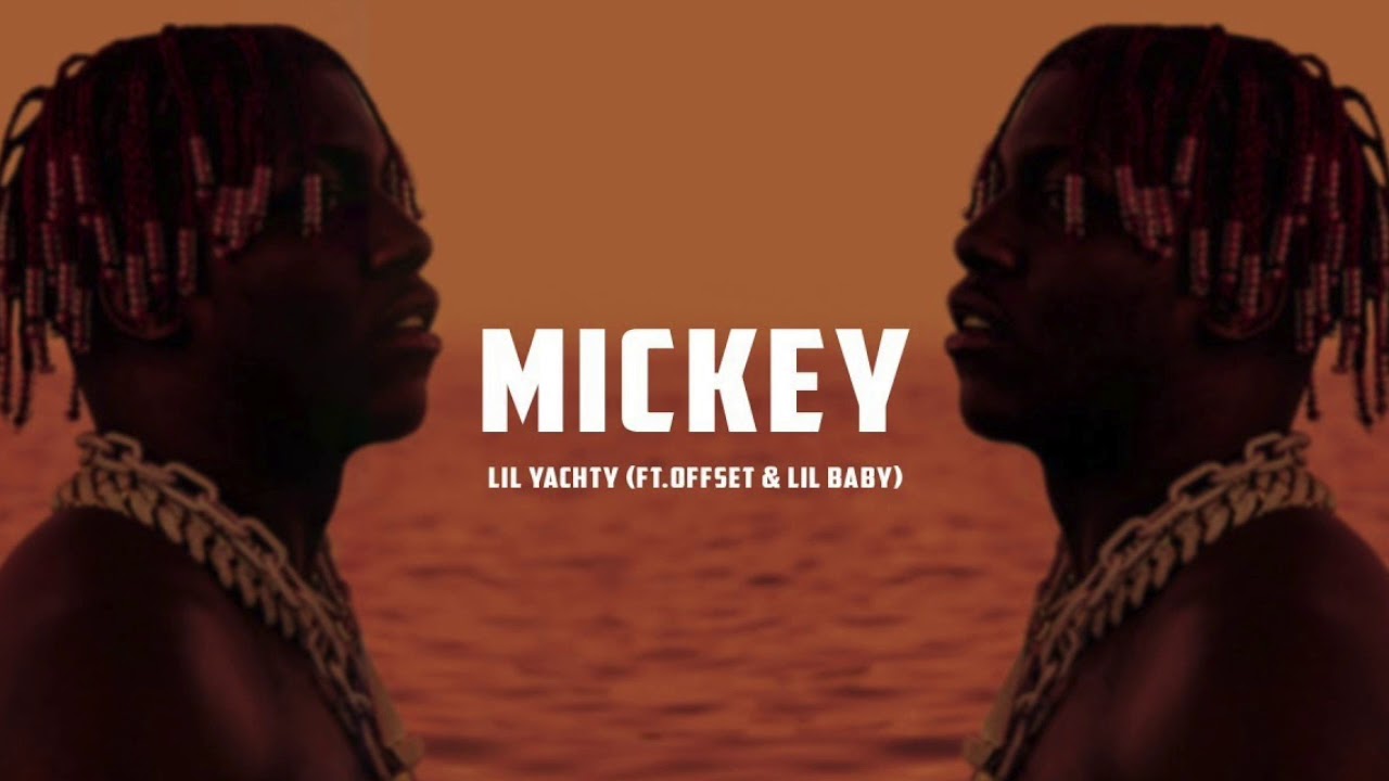 Lil Yachty ft Offset X Lil Baby - Mickey (Clean) - YouTube
