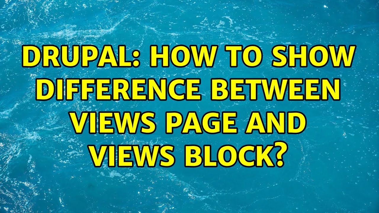 Drupal: How to show difference between views page and views block ...