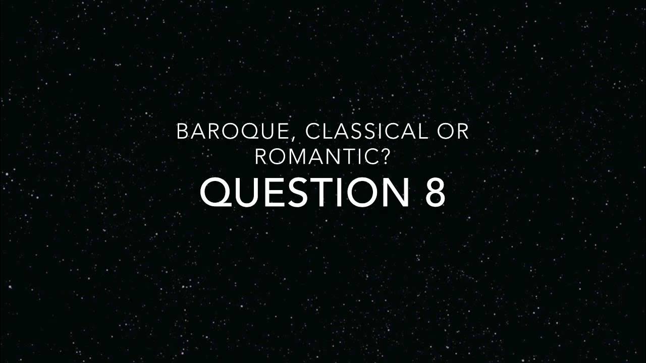 baroque classical romantic listening quiz - YouTube