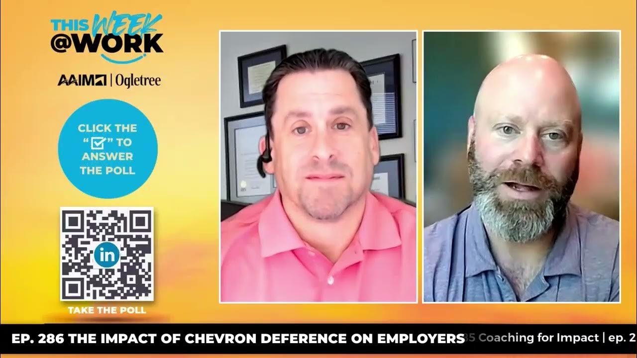 Chevron Deference Overturned: What It Means for Workplace Compliance - YouTube
