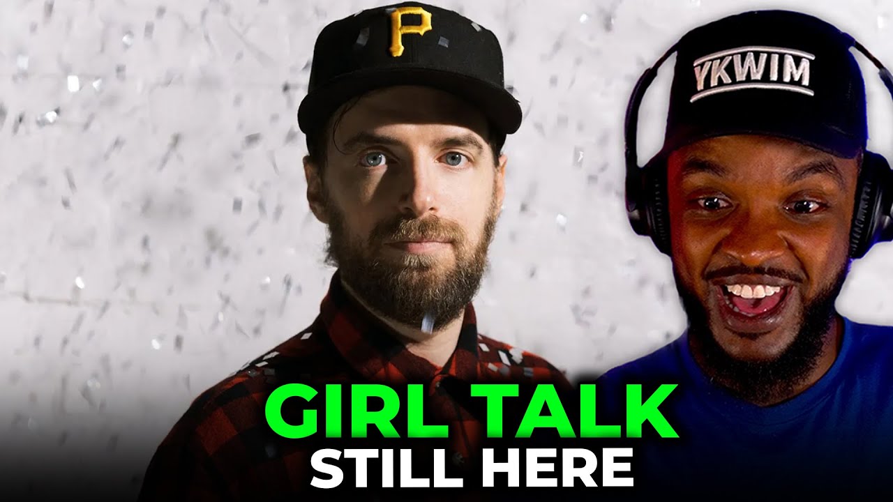 🎵 Girl Talk - Still Here REACTION - YouTube