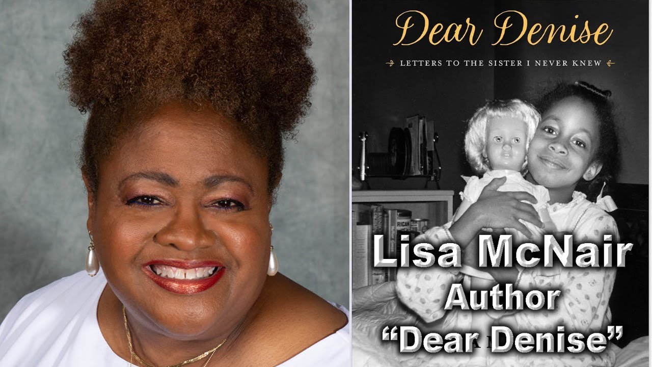 TOPIC: "Letters to the Sister I Never Knew" with GUEST: Lisa McNair ...