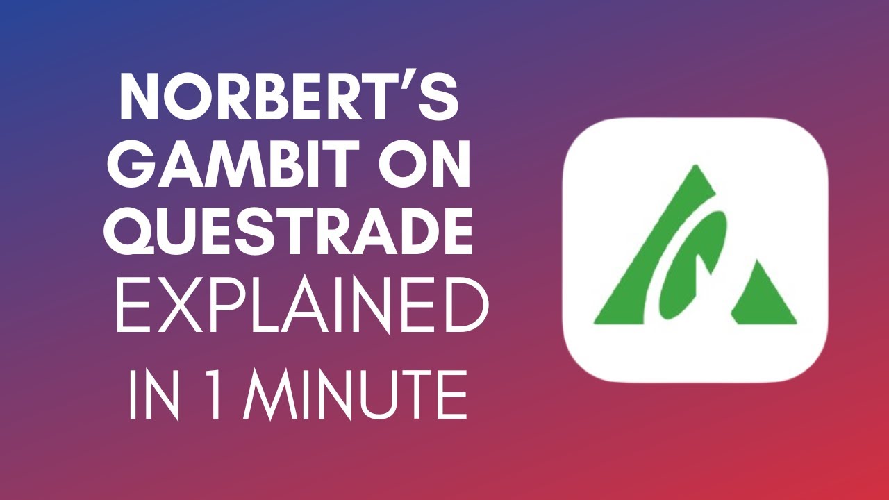How To Do Norbert's Gambit Questrade? (2024) - YouTube