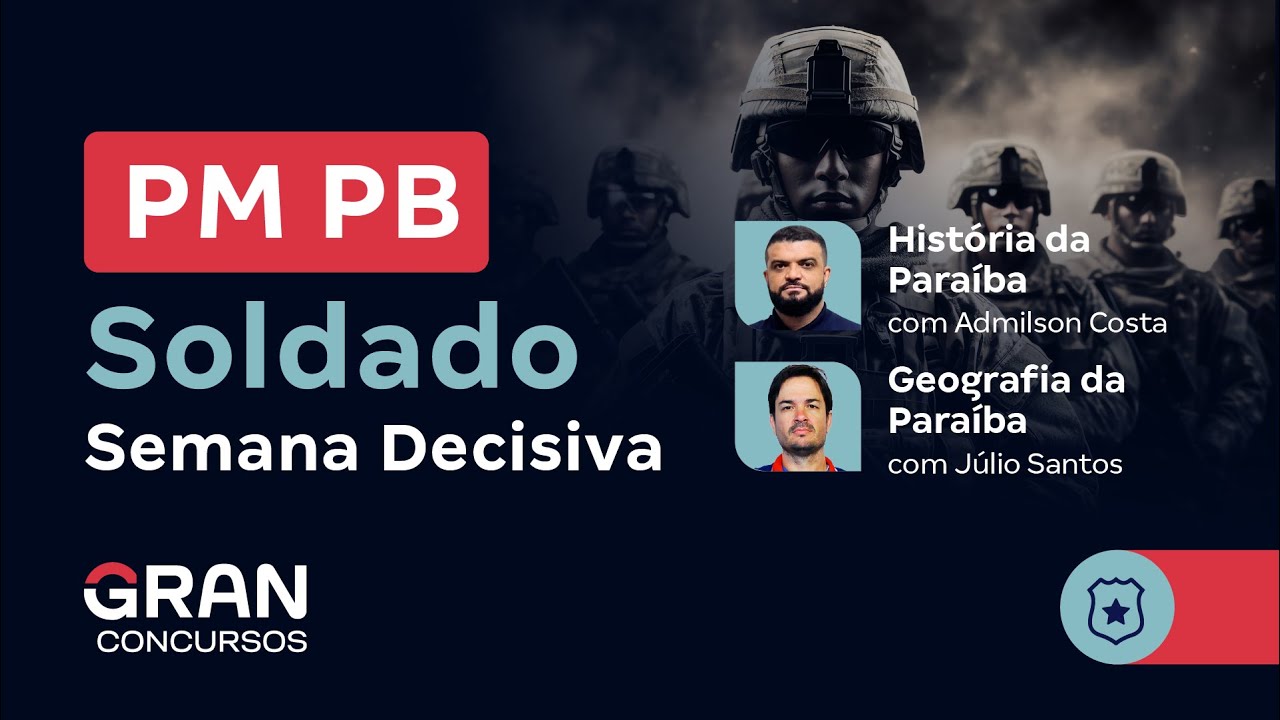 Concurso PM PB Soldado - Semana Decisiva | História e Geografia da ...