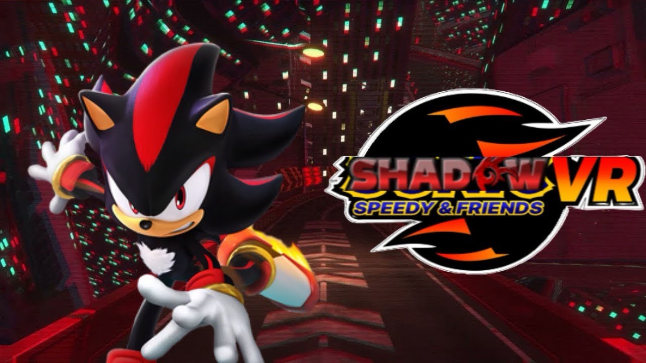 Shadow Speedy And Friends VR | Something New Is Coming! - YouTube