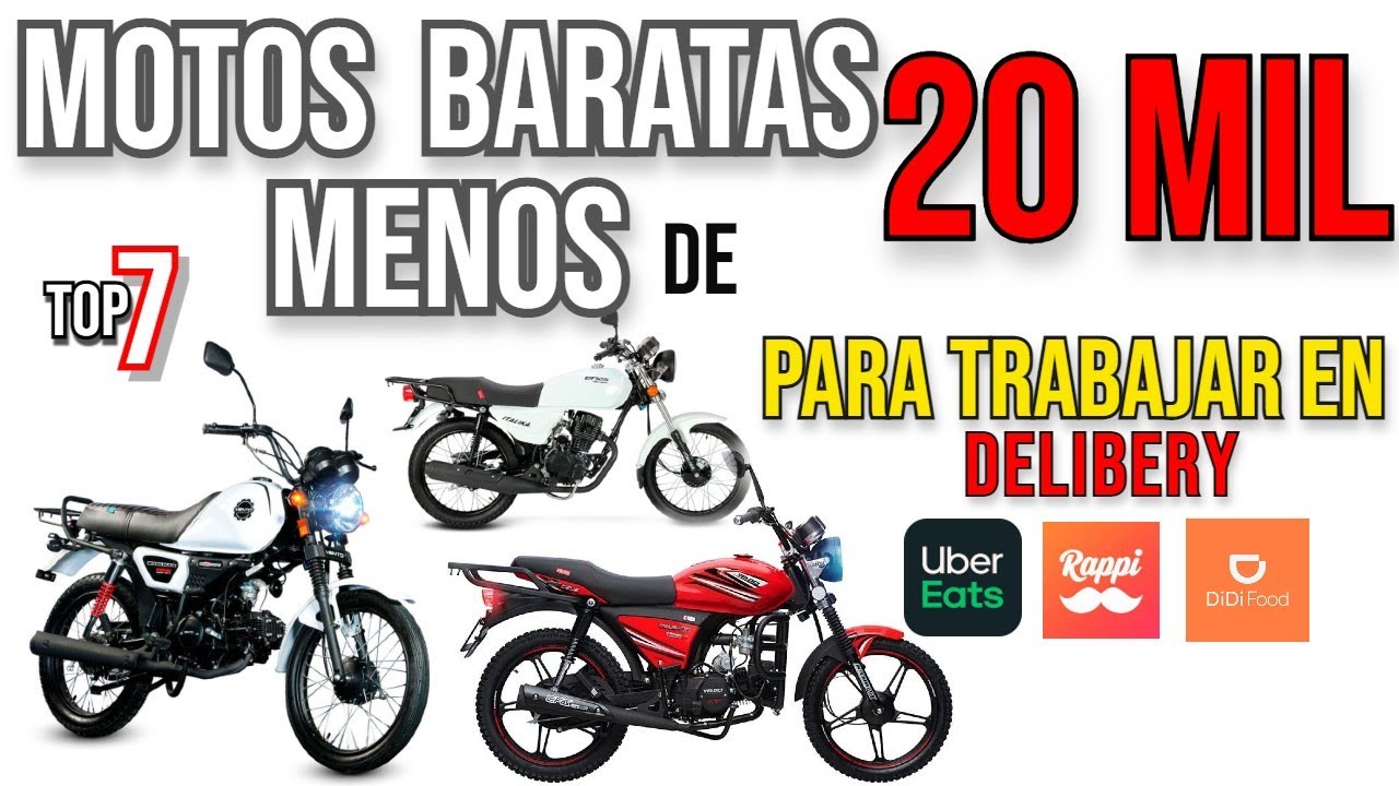 7 MOTOS PARA TRABAJAR EN RAPPI, DIDI FOOD Y UBER EATS POR MENOS DE $20 ...