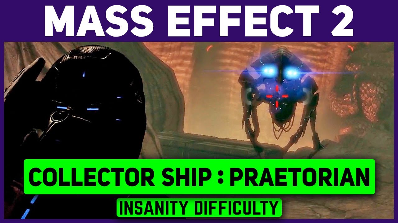 Mass Effect 2 - Praetorian at Collector Ship - Insanity Difficulty ...
