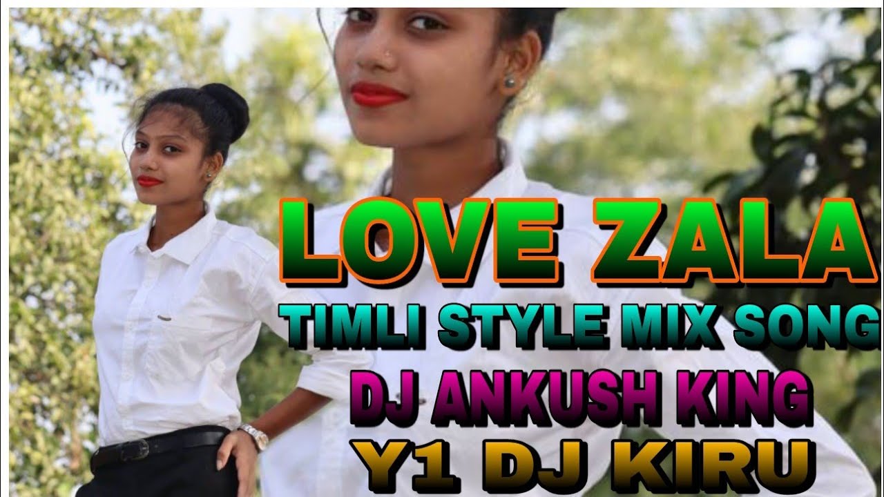 Love Zala Timli Style Mix Song DJ ANKUSH KING Y1 DJ KIRU DHARAMPUR ...