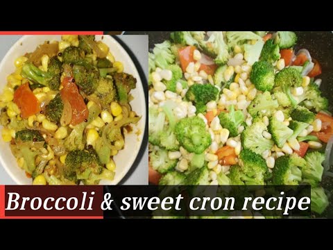 Broccoli sweet cron fry recipe...healthy & tasty once try it..... - YouTube