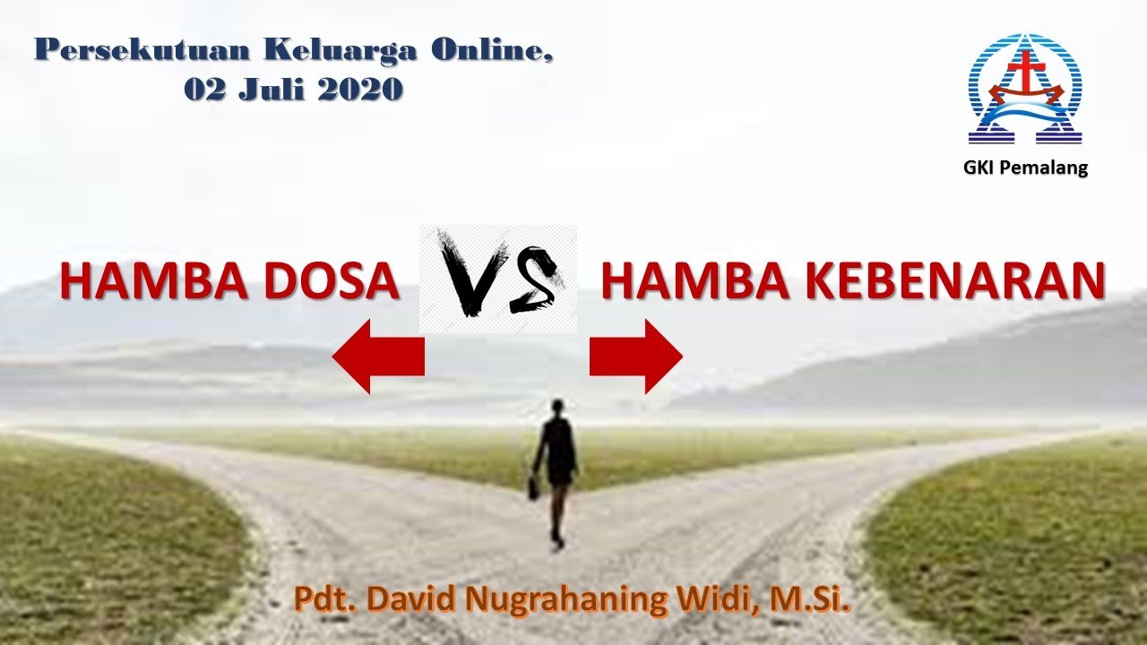 Persekutuan Keluarga Online GKI Pemalang, 02 Juli 2020, HAMBA DOSA ATAU ...