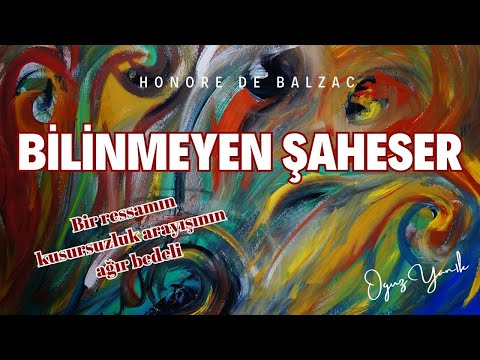 BİLİNMEYEN ŞAHESER - Honore De BALZAC - SESLİ KİTAP