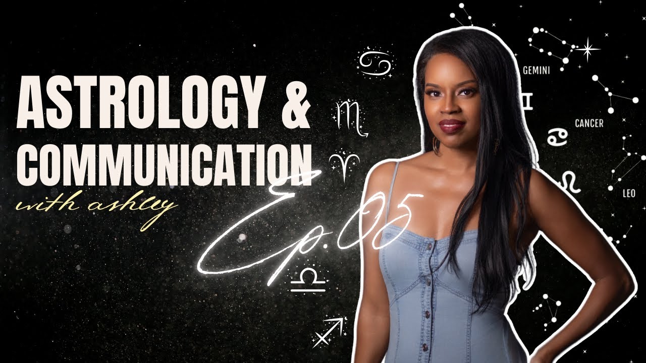 Astrology & Communication Ep. 5 - YouTube