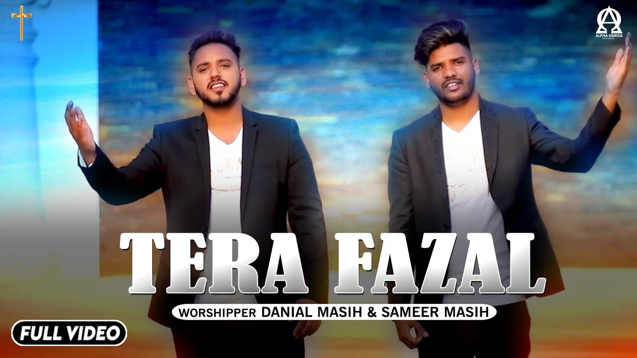 New Masihi Geet 2019 | TERA FAZAL | Danial Masih & Sameer Masih | Alpha ...