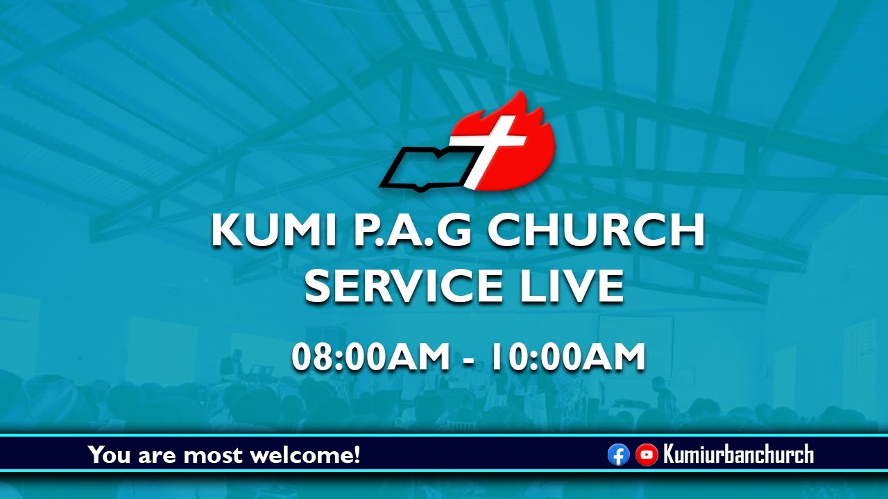 KUMI PAG URBAN CHURCH | SUNDAY MAIN SERVICE LIVE - YouTube