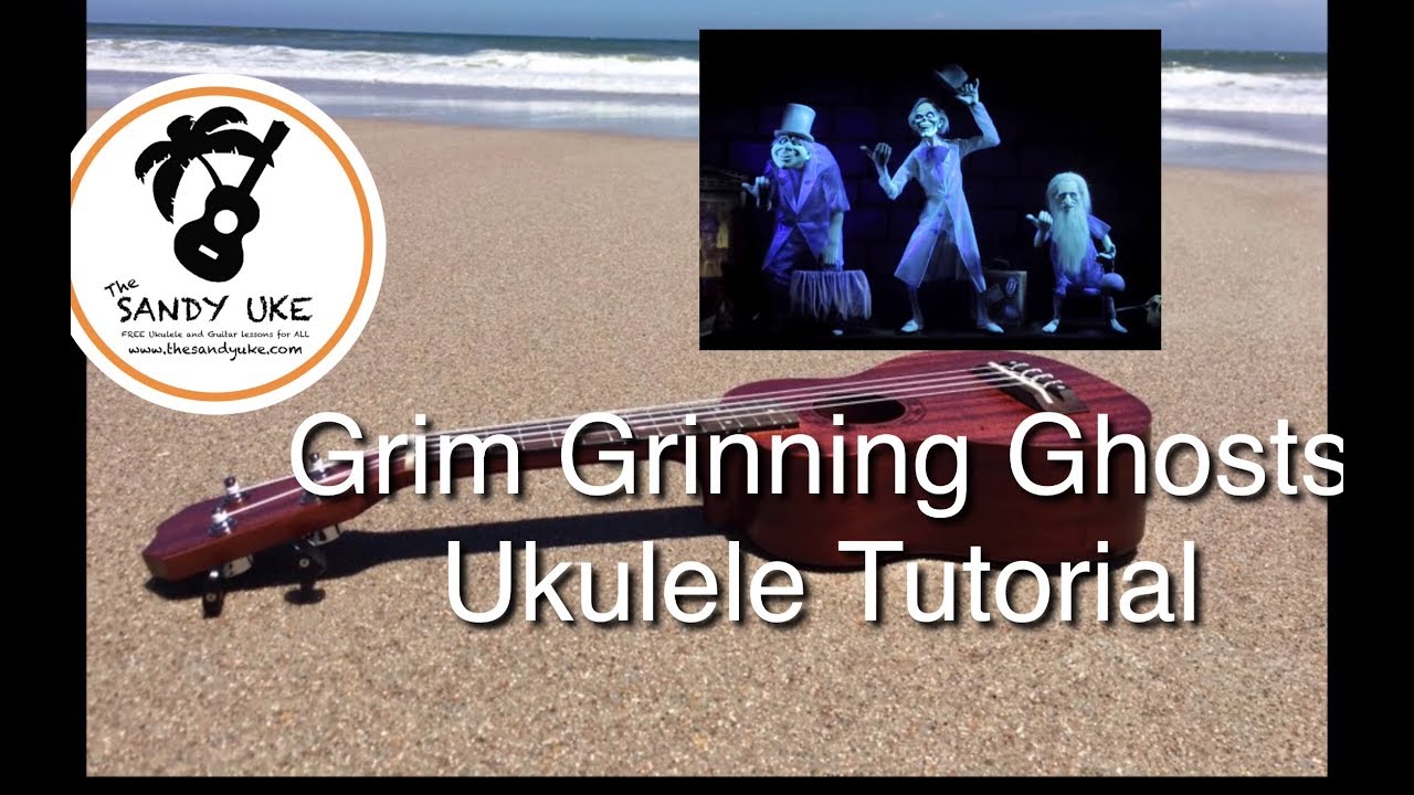 Grim Grinning Ghosts Chords / Ukulele Tutorial / Disney Haunted Mansion ...