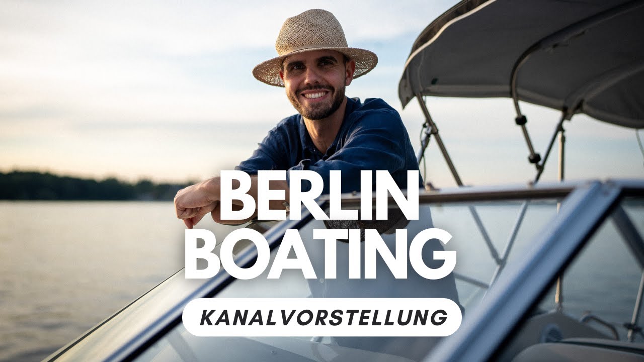 Berlin Boating - Videos aus dem Wassersport - Vorstellungsvideo - YouTube