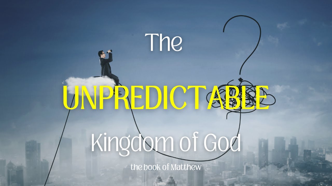 2023.02.05 - Matthew 1: The Unpredictable Kingdom of God, with Waldemar ...