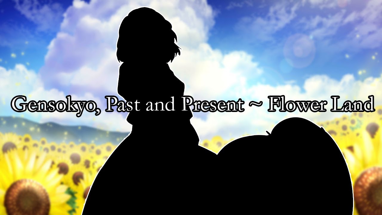 【Touhou Arrange】 Gensokyo, Past and Present ~ Flower Land - YouTube