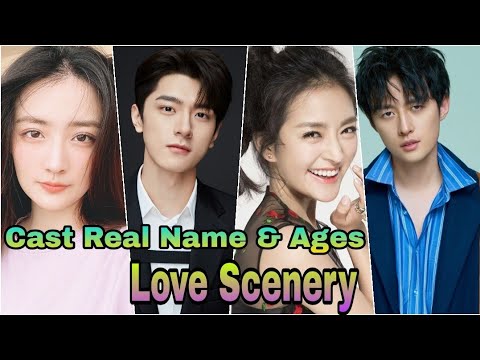 Love Scenery Chinese Drama Cast Real Name & Ages || Lulu Xu, Lin Yi ...