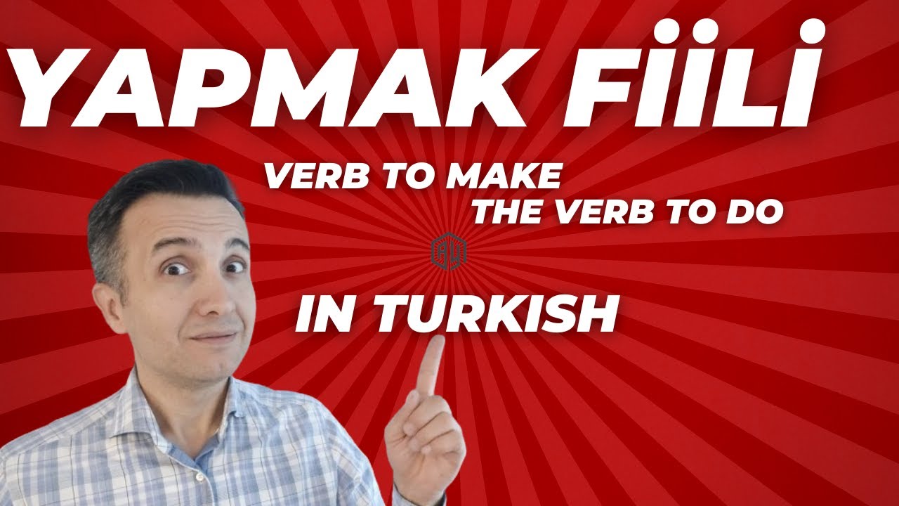A2 - B1 Türkçe Pratik | Türkçede Yapmak Fiili - Verb "Yapmak" In ...