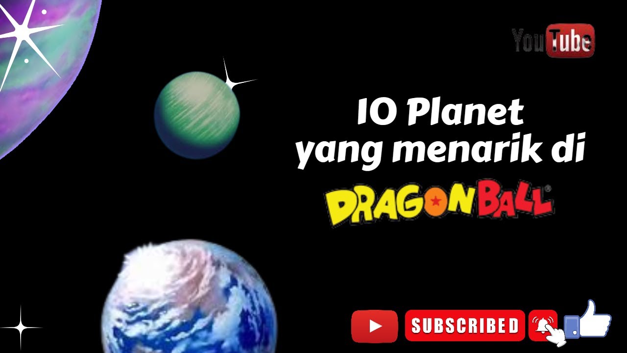 10 planet paling menarik dalam sejarah Dragon Ball - YouTube