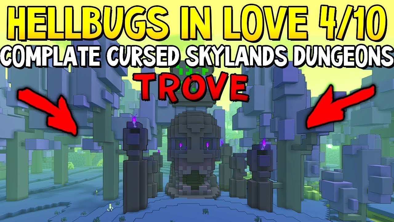 TROVE: HELLBUGS IN LOVE 4/10 | COMPLETE CURSED SKYLANDS DUNGEONS - YouTube