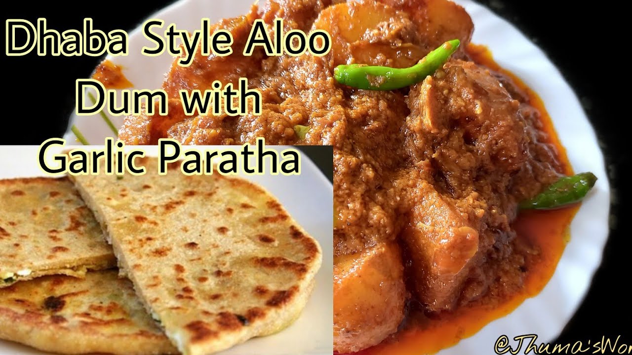 Dhaba Style Aloo Dum with Garlic Paratha | Best combo recipe | Dum Aloo ...