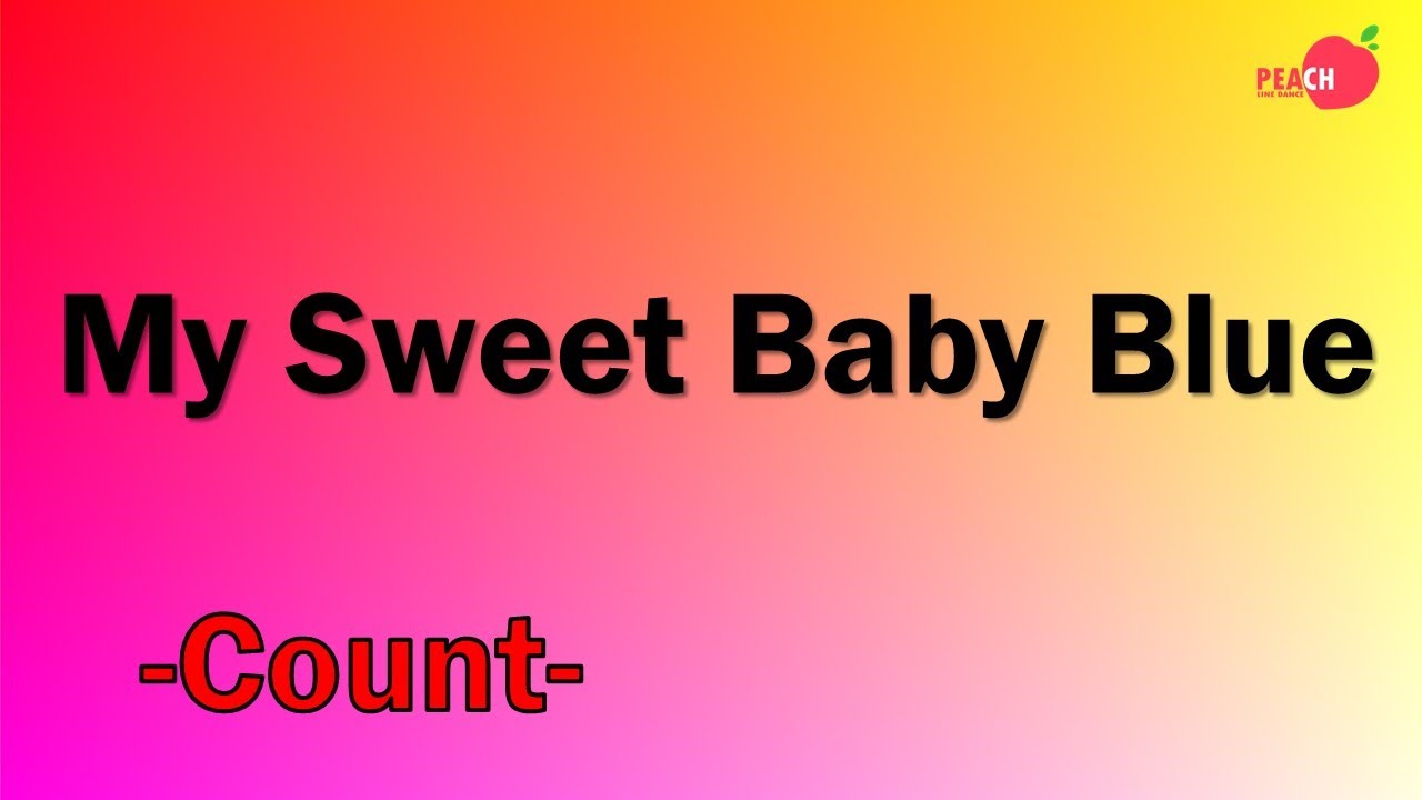 My Sweet Baby Blue Line Dance - Count - YouTube