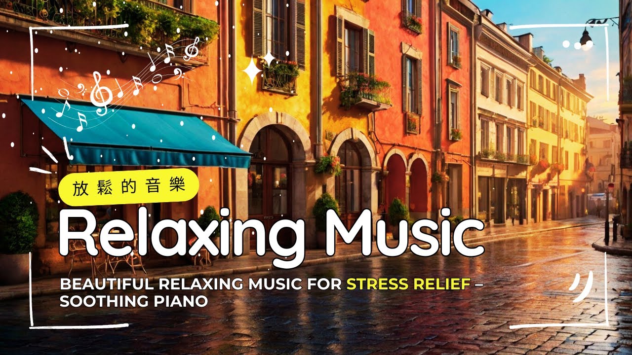 BEAUTIFUL RELAXING MUSIC FOR STRESS RELIEF - SOOTHING PIANO - YouTube