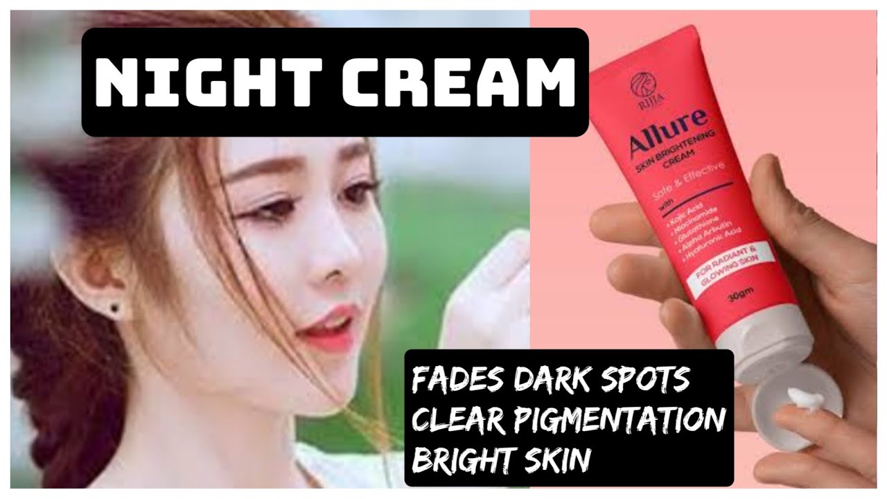NIGHT CREAM FOR ALL SKIN TYPES//ALLURE SKIN BRIGHTENING CREAM//RIJJA ...