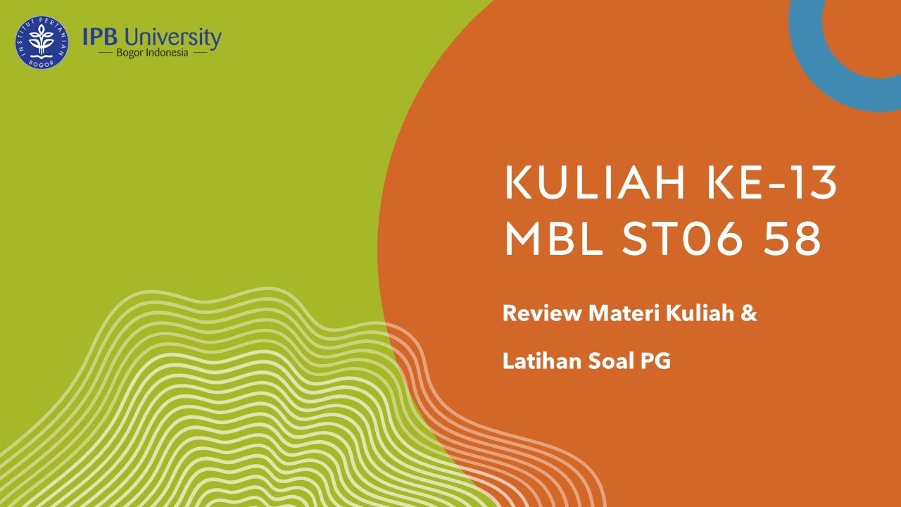 Review Materi dan Latihan Soal PG Kuliah ke-13 MBL (Kelas ST06 58) - YouTube